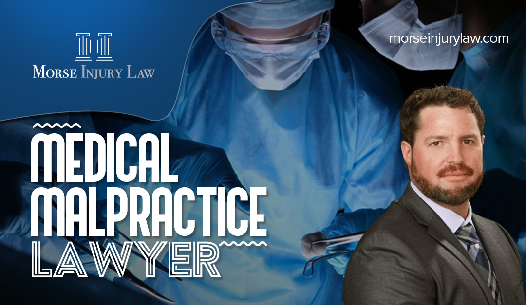 Morse Injury Law is a Medical Malpractice Claim Lawyer